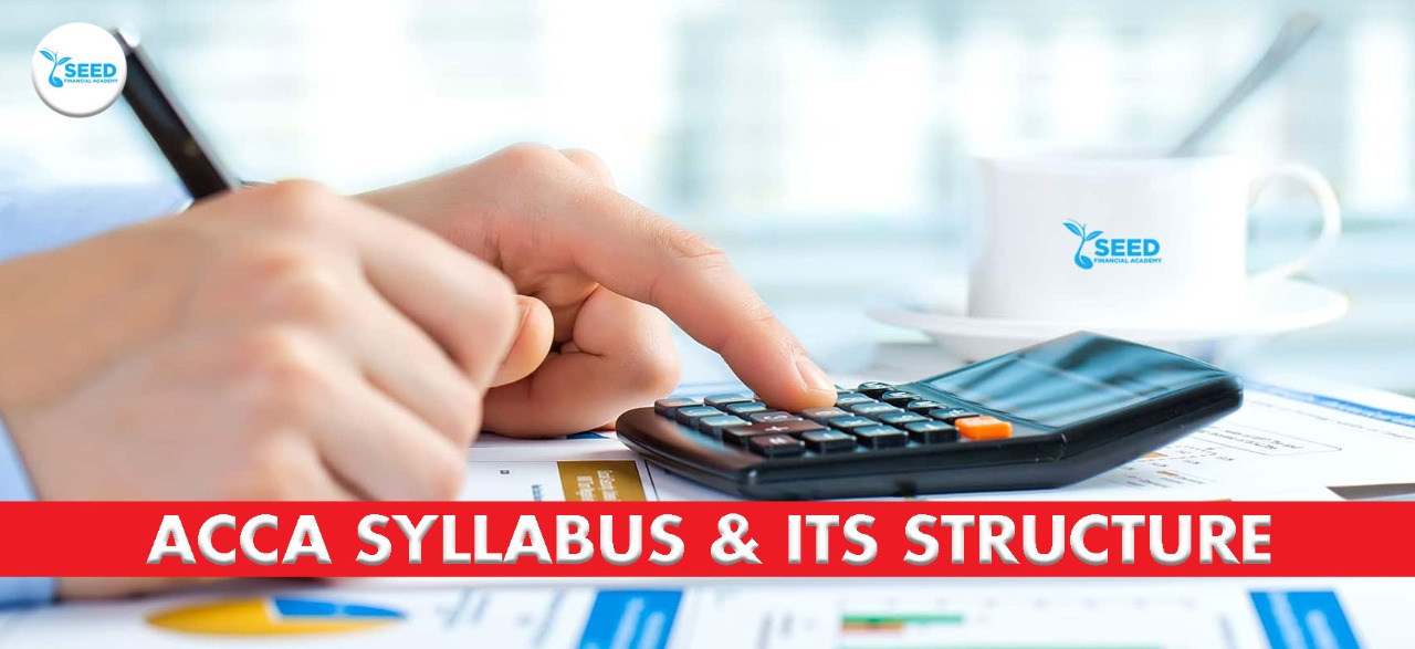 ACCA syllabus and its structure ACCA syllabus and its structure